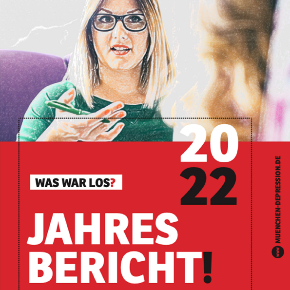 Unser Jahresbericht 2022 ist online - Münchner Bündnis gegen Depression Unser Jahresbericht 2022 ist online - Münchner Bündnis gegen Depression